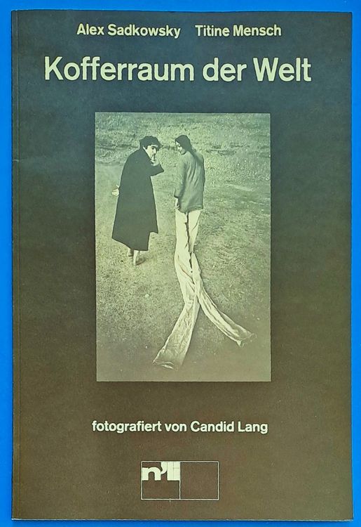 Alex Sadkowsky Titine Mensch Candid Lang:Kofferraum der Welt (Gebraucht ...