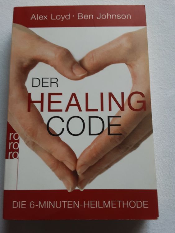 DER HEALING CODE DIE 6 MINUTEN HEILMETHODE v. Loyd + Johnson (Gebraucht ...