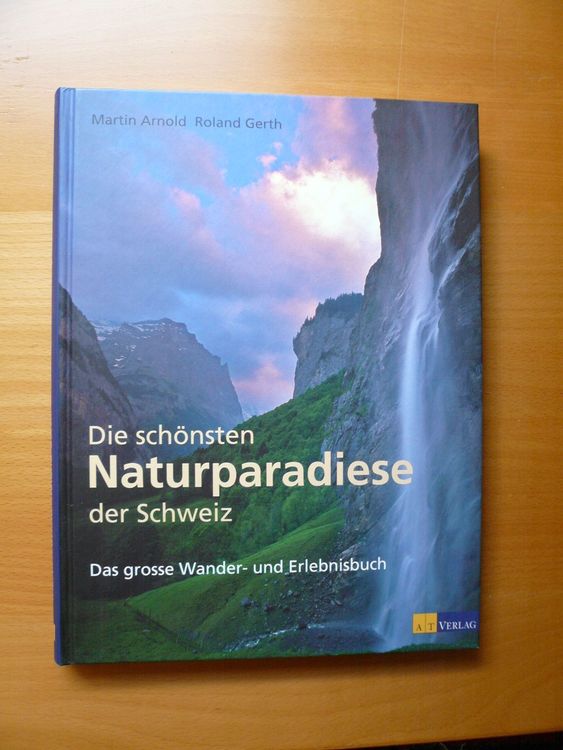Wandern - Die schönsten Naturparadiese der Schweiz | Kaufen auf Ricardo