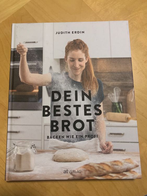 Judith Erdin „ Dein bestes Brot „ Backen wie ein Profi (Gebraucht) in ...