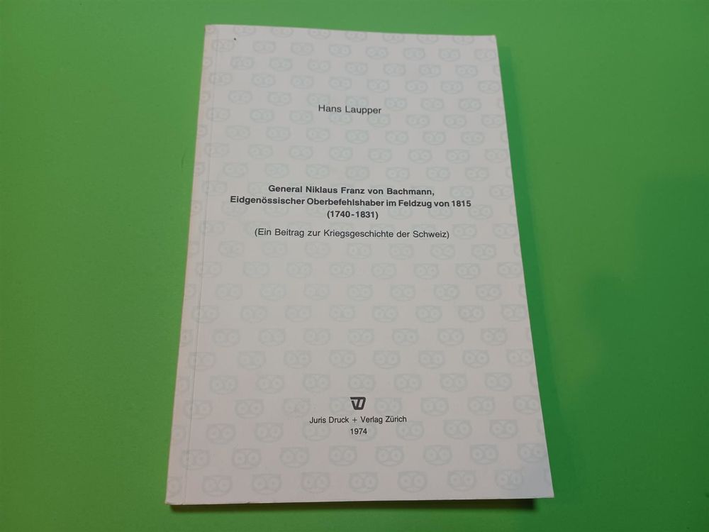General Bachmann im Feldzug von 1815 (Defekt) in Ennenda für CHF 11 ...