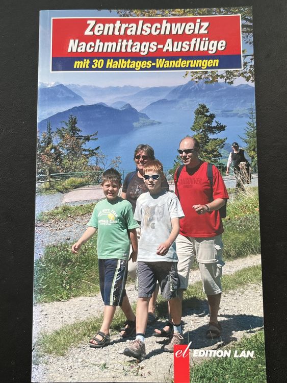 Zentralschweiz: 30 Halbtages-Wanderungen - NEU! (Neu und originalverpackt) in Forch für CHF 5 ...