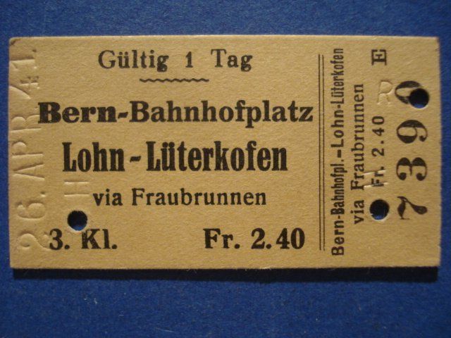 SBB - 26.4.1941 - BERN-BAHNHOFPLATZ - LOHN-LÜTERKOFEN - 3.Kl | Kaufen auf Ricardo