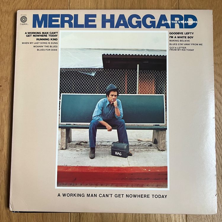 Merle Haggard & The Strangers–A Working Man Can't Get ... (Gebraucht ...