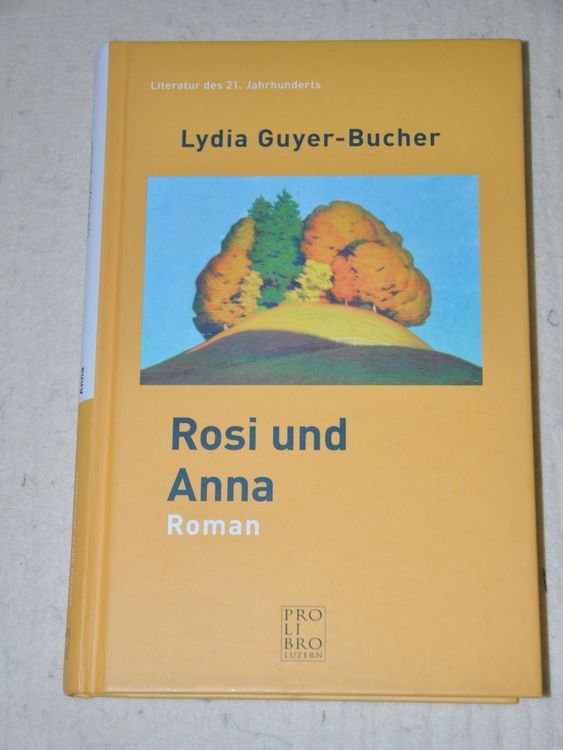 Lydia Guyer-Bucher - Rosi und Anna - Roman | Kaufen auf Ricardo