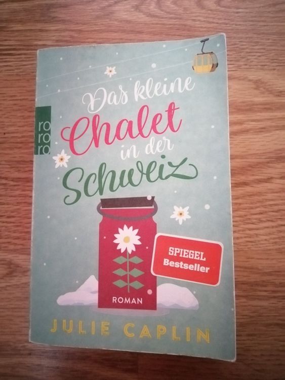 Das kleine Chalet in der Schweiz von Julie Caplin (D'occasion) à ...