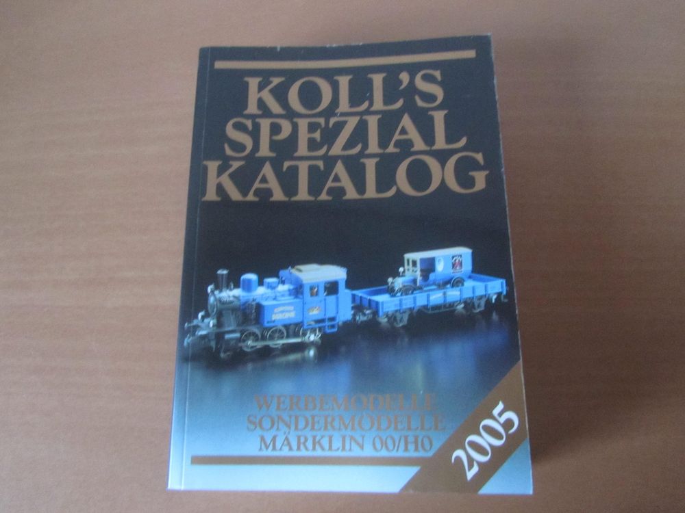 Koll's Spezial Katalog, Sondermodelle Märklin 00/HO 2005 (Neuf (Voir ...