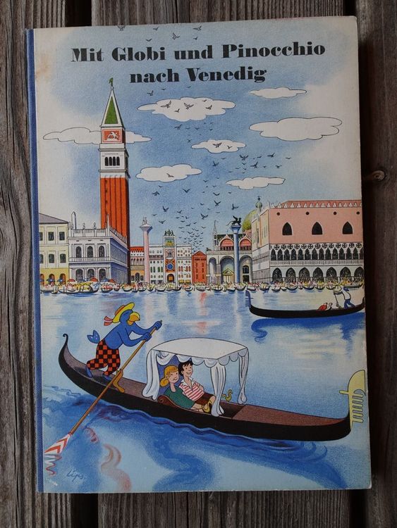 Mit Globi und Pinocchio nach Venedig - 1. Auflage 1957 - G87 (Gebraucht) in Küssnacht am Rigi ...