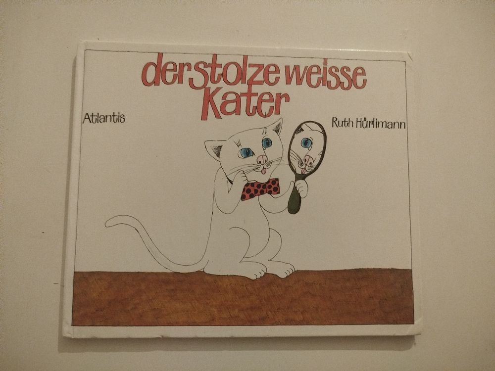 Ruth Hürlimann: Der stolze weisse Kater. (Gebraucht) in Fällanden für ...