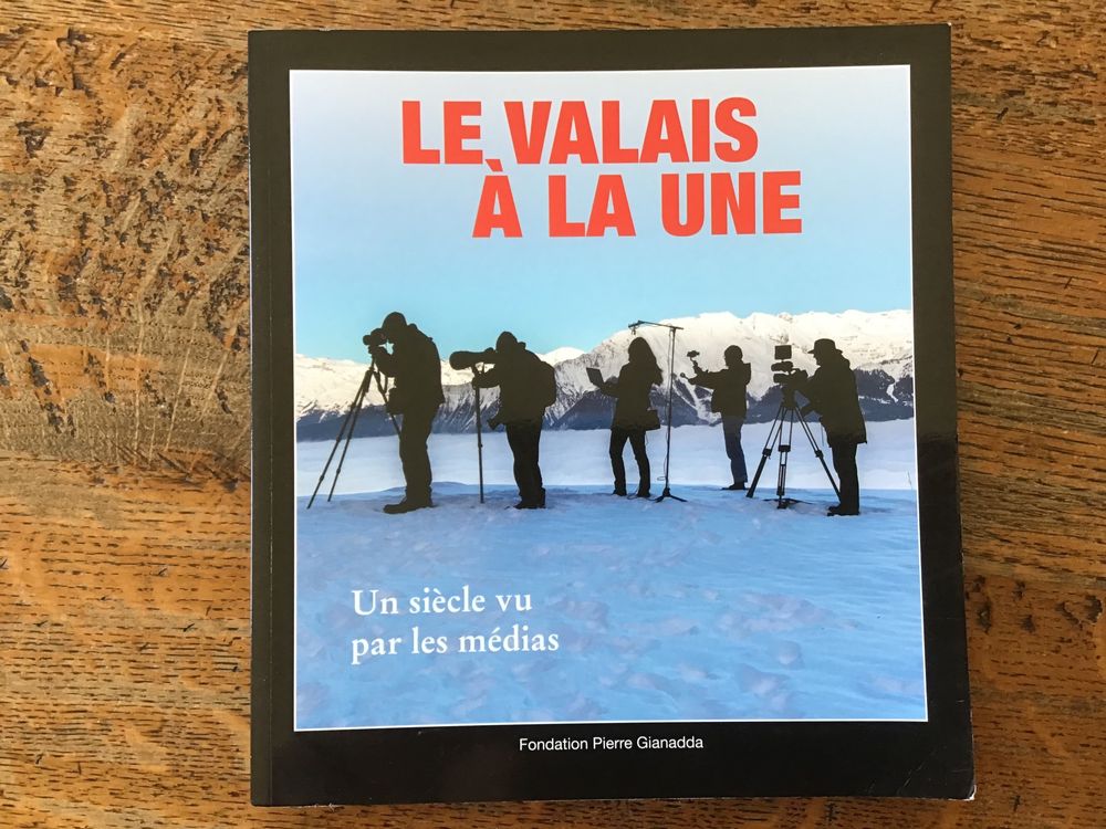 Le Valais à la une, un siècle vu par les médias … | Kaufen auf Ricardo