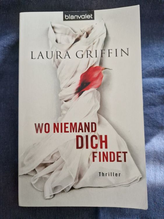 Laura Griffin Wo niemand dich findet Thriller (Gebraucht) in Neuhausen am Rheinfall für CHF 2.5 ...