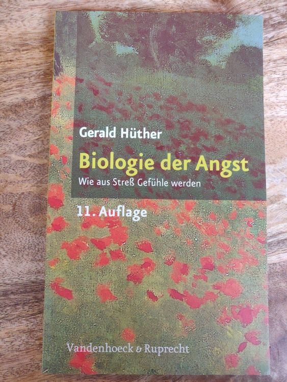 BIOLOGIE DER ANGST Gerald Hüther (Neu (gemäss Beschreibung)) in Le ...
