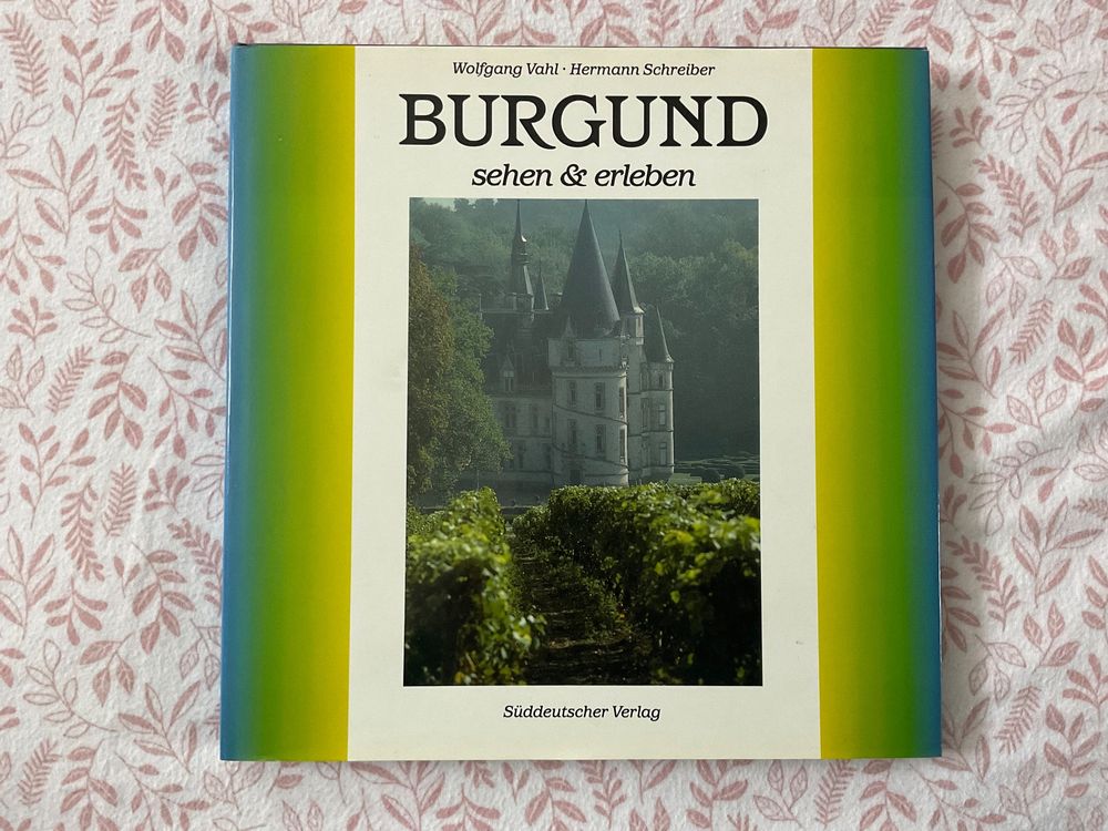 Burgund sehen und erleben º | Kaufen auf Ricardo