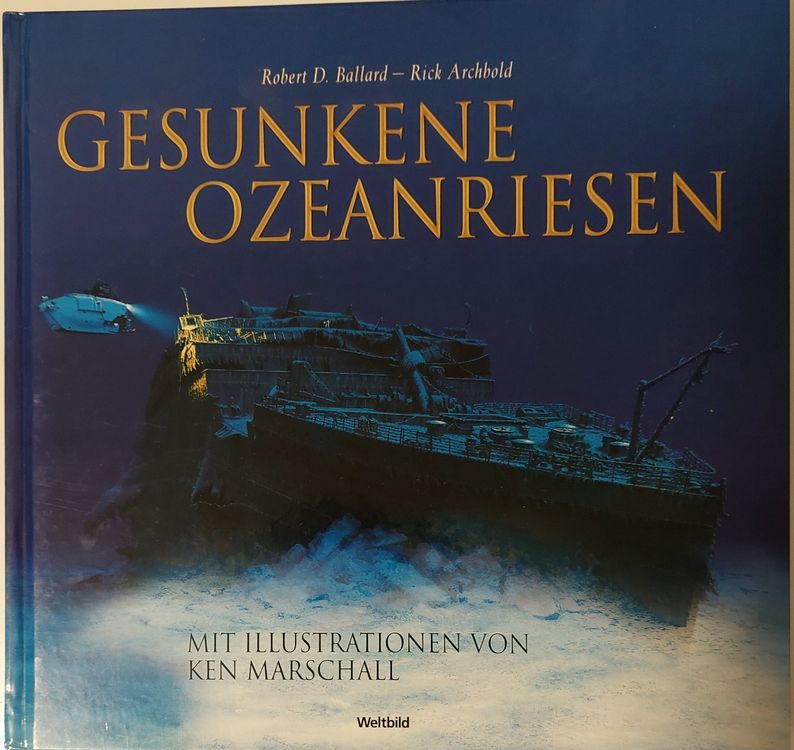 Gesunkene Ozeanriesen (D'occasion) à Niederurnen pour CHF 1 – avec ...