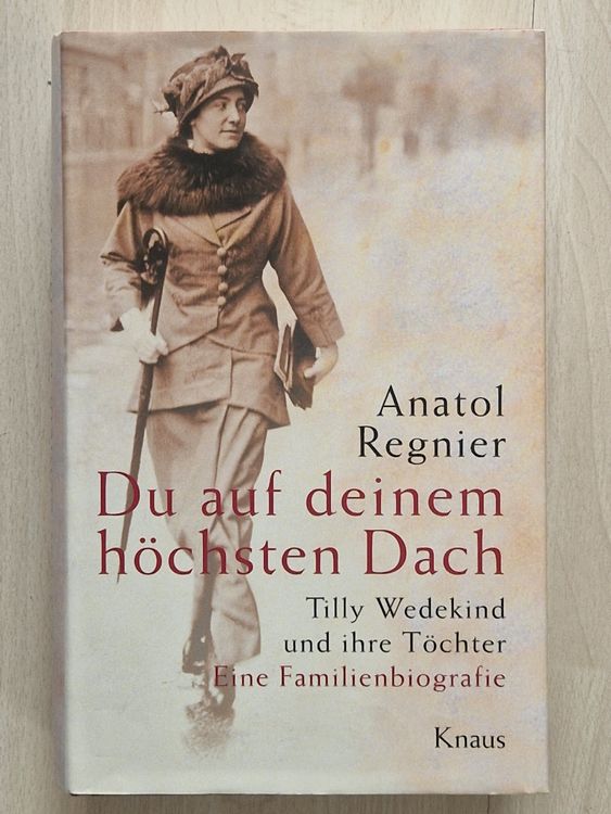 Du auf deinem höchsten Dach - Tilly Wedekind Biografie (Gebraucht) in ...