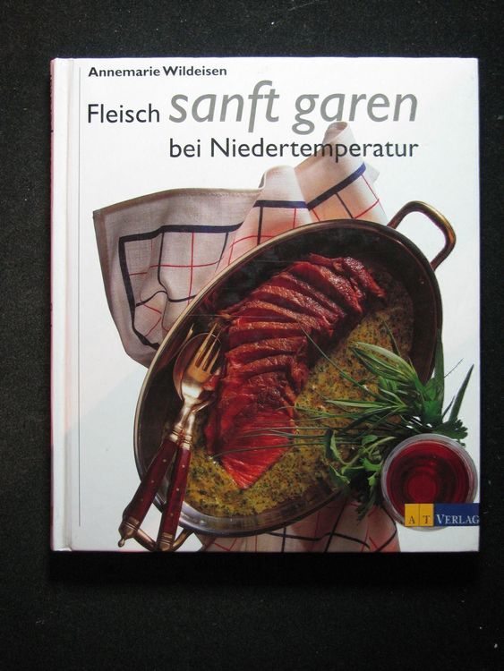 A. Wildeisen: Fleisch sanft garen bei Niedertemperatur (Gebraucht) in ...