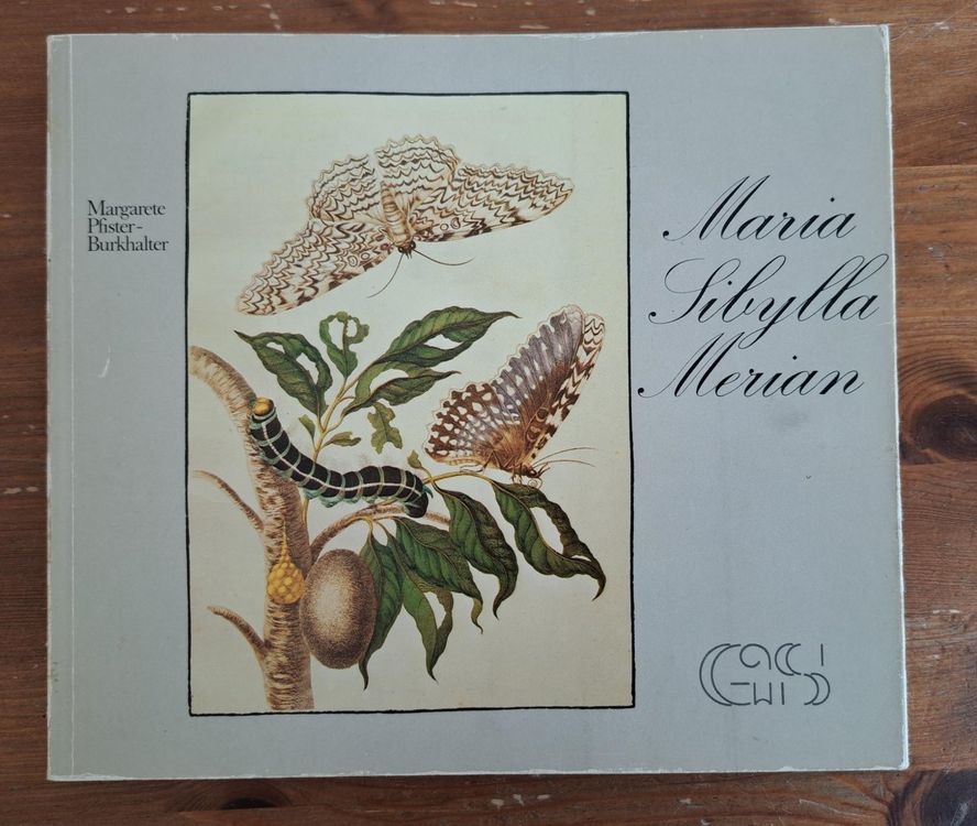 Maria Sibylla Merian Leben und Werk, GS-Verlag Basel 1980 (Gebraucht ...