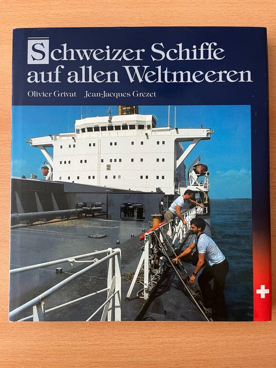 Schweizer Schiffe auf allen Weltmeeren | Kaufen auf Ricardo