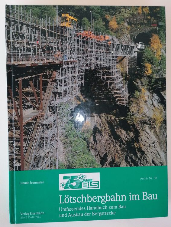 Lötschbergbahn im Bau 75 Jahre BLS | Kaufen auf Ricardo