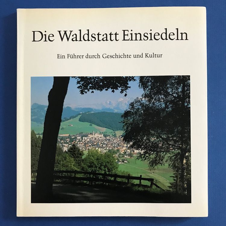 DIE WALDSTATT EINSIEDELN (Gebraucht) in Zürich für CHF 9 – mit Lieferung auf Ricardo kaufen
