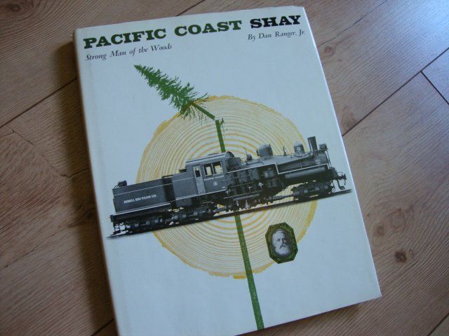 Eisenbahn Fachbuch PACIFIC COAST SHAY Strong Man of the Wood (Gebraucht ...