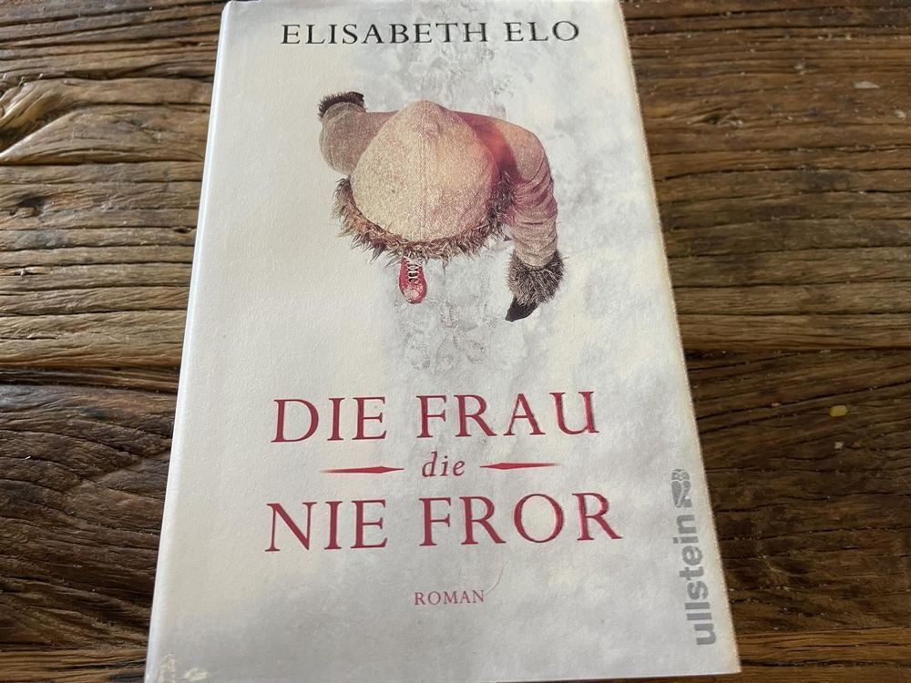 Elisabeth Elo: Die Frau die nie fror (2) (Gebraucht) in Teufenthal AG für CHF 1 – mit Lieferung ...