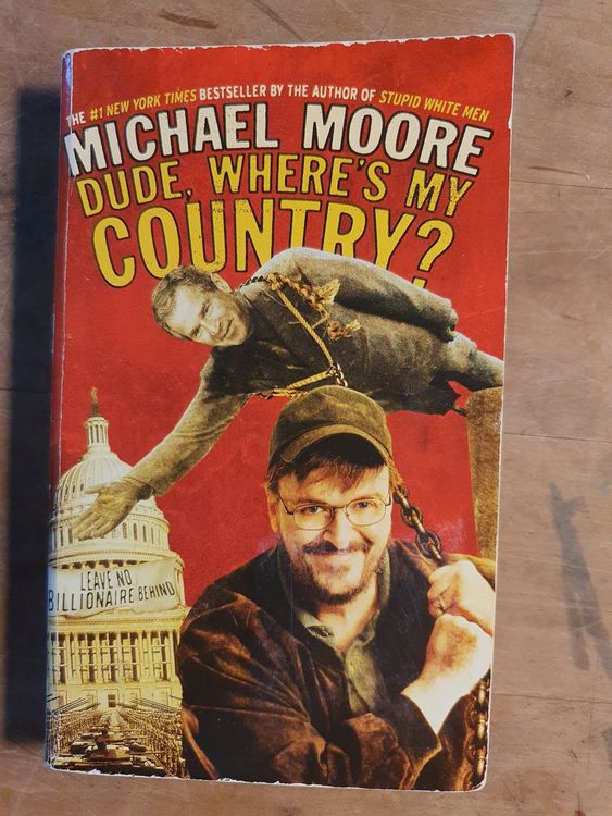 dude, wheres my country – michael moore (Gebraucht) in Zürich für CHF 1 ...
