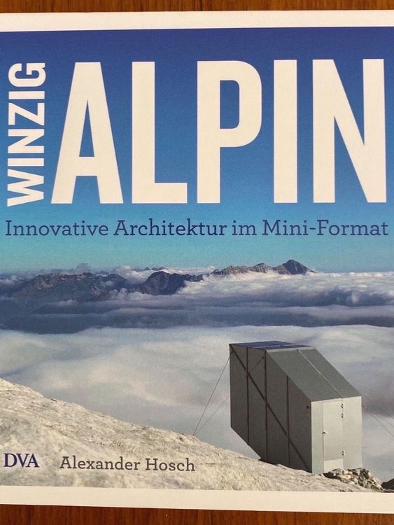 WINZIG ALPIN -TINY - INNOVATIVE ARCHITEKTUR IM MINI - FORMAT (Gebraucht ...