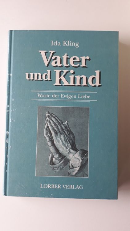 Ida Kling: Vater und Kind - Worte der Ewigen Liebe | Kaufen auf Ricardo