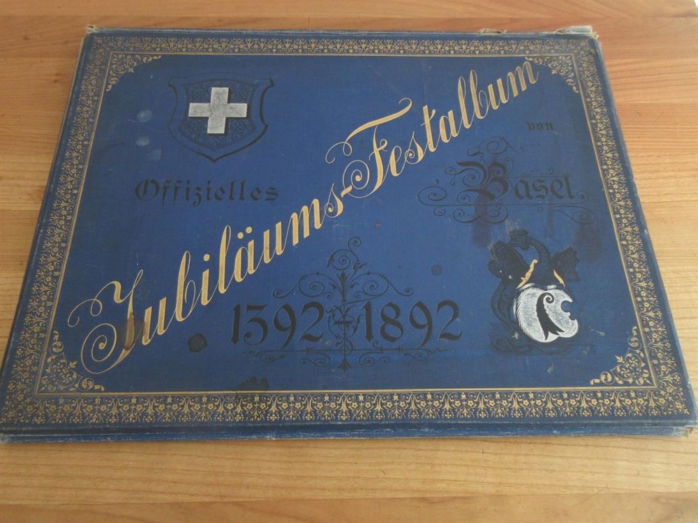 Basel Jubiläums-Festalbum, 1392-1892 (Gebraucht) in Binningen für CHF 35 – mit Lieferung auf ...