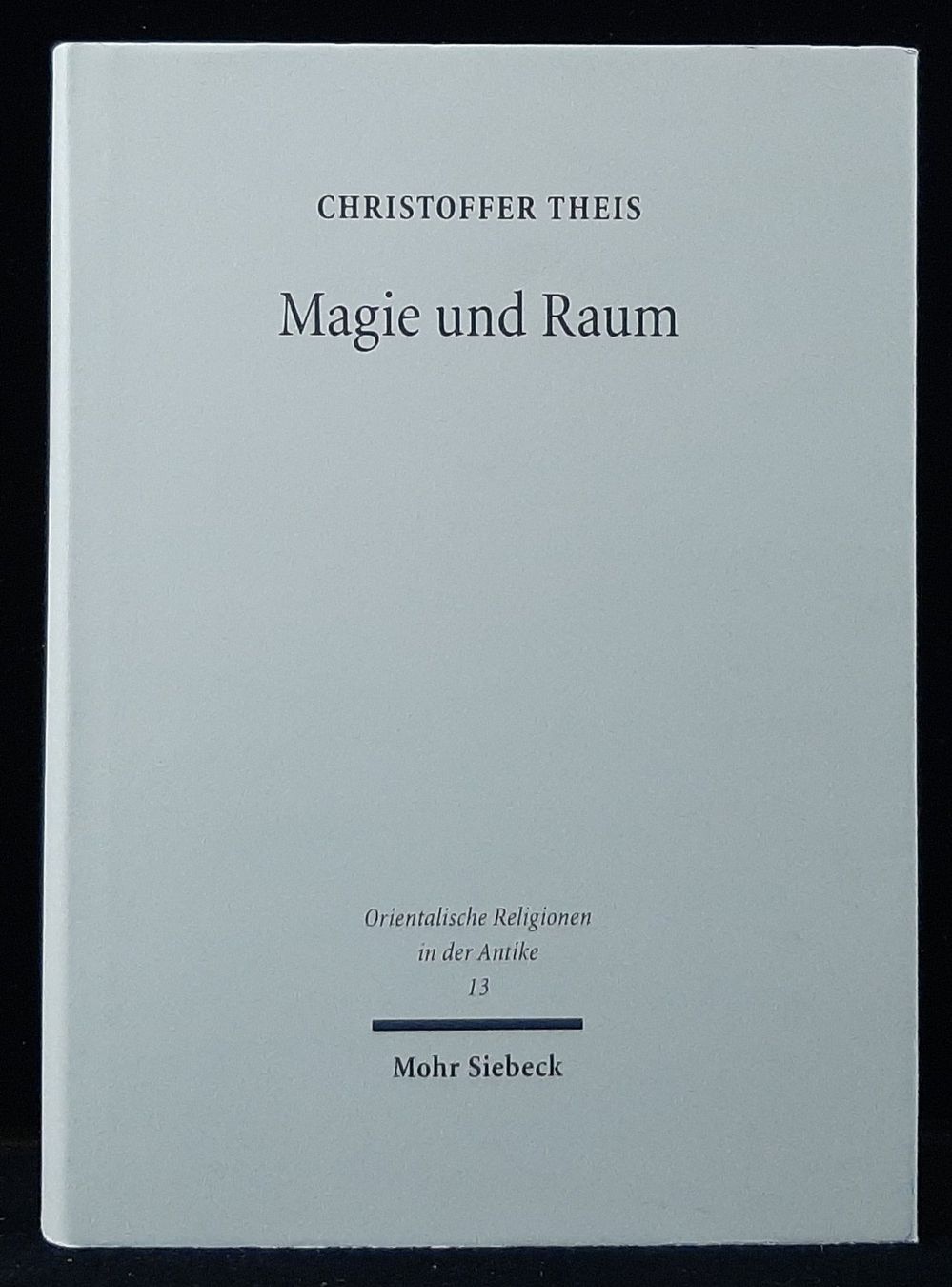Magie und Raum (Alt- Aegypten) Christoffer Theis (Neu (gemäss ...