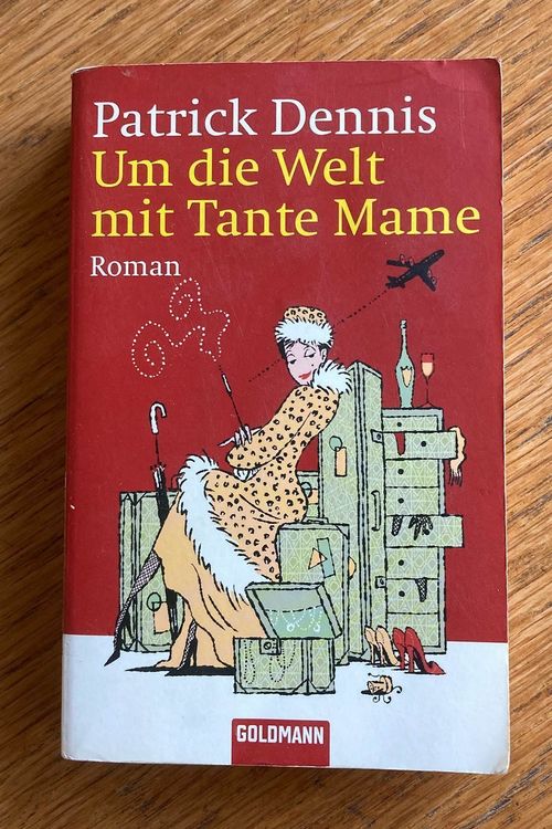 Roman: Patrick Dennis - Um die Welt mit Tante Mame (Gebraucht) in ...