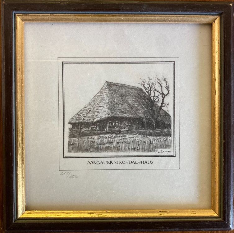 Aargauer Strohdachhaus, Original-Grafik Paul Wyss, 217/350 | Kaufen auf Ricardo