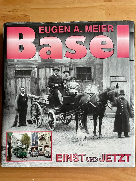 Buch „Basel - einst und jetzt“ von Eugen A. Meier (Gebraucht) in Lostorf für CHF 7 – mit ...