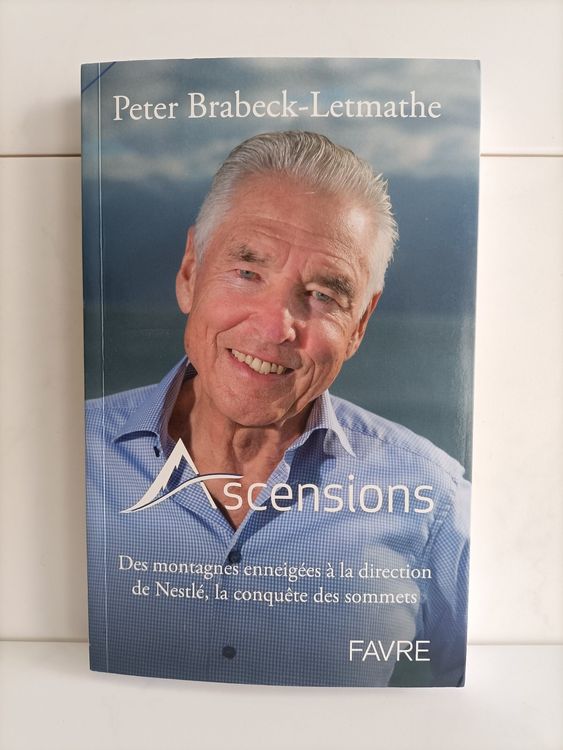 Ascensions (+ dédicace) / Peter Brabeck-Letmathe / Favre Lau | Kaufen ...