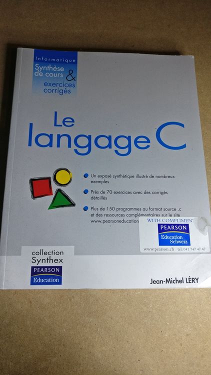 Le langage C - Synthèse de cours et exercices corrigés (Gebraucht) in ...
