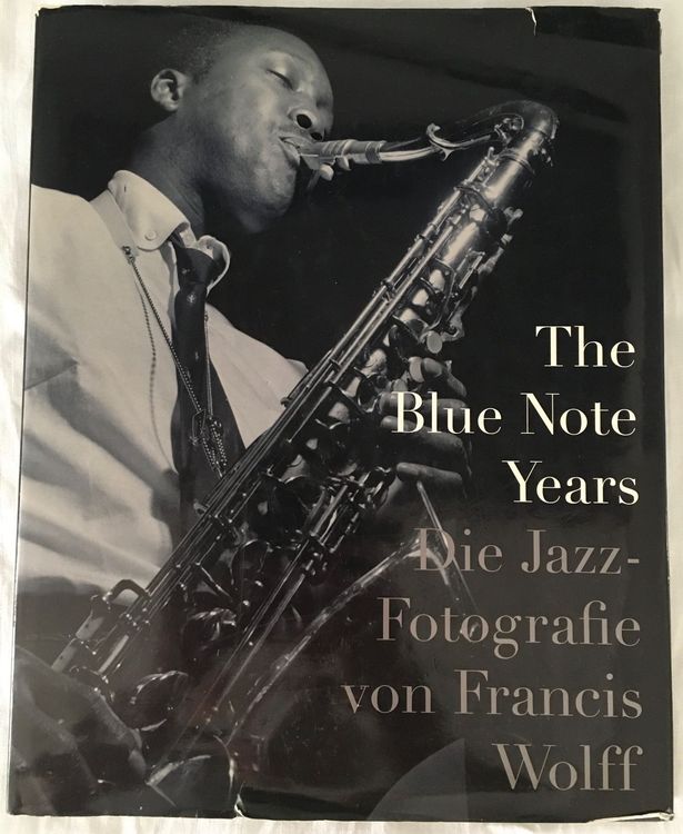The Blue Note Years, Jazz-Fotographie, Francis Wolff deutsch (Gebraucht ...