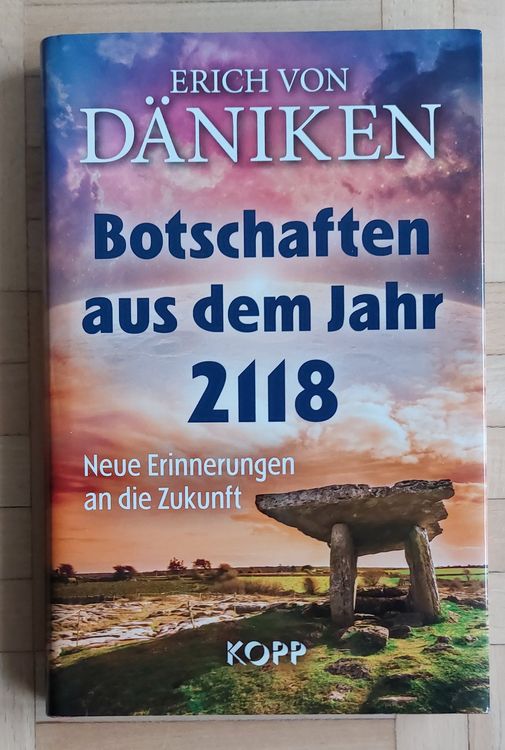 Botschaften aus dem Jahr 2118 von Erich von Däniken, neu (Neu (gemäss Beschreibung)) in Luzern ...