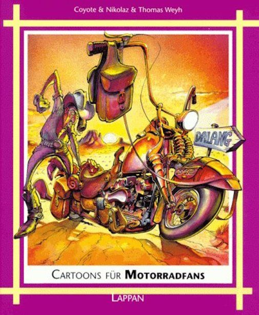 Cartoons für Motorradfans von Coyote, Nikolaz, Thomas Weyh (Neu (gemäss ...