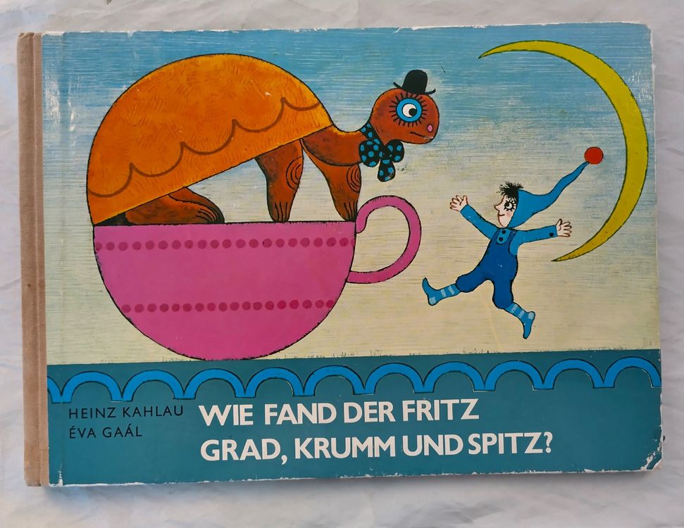 Wie fand der Fritz Grad, Krumm und Spitz? / Bilderbuch DDR (Gebraucht ...