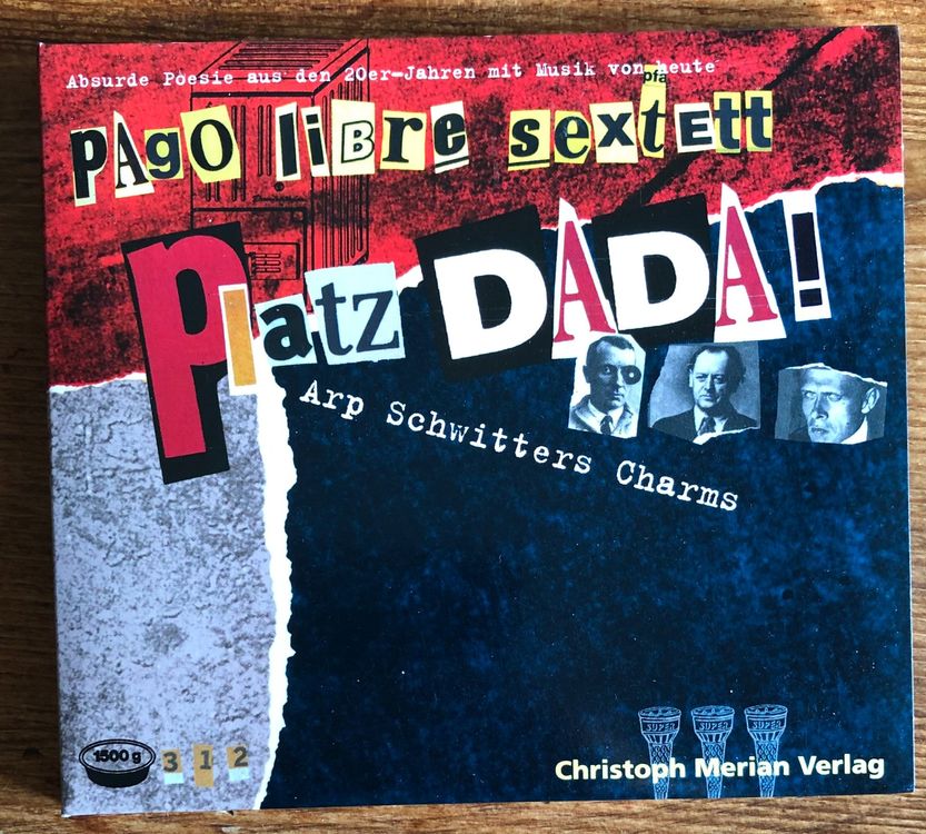 Pago Libre Sextett – PlatzDADA! CD, Arp, Schwitters, Charms (Gebraucht ...