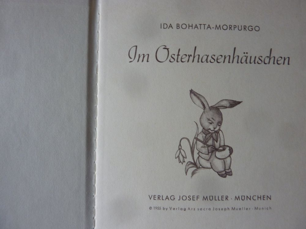 IDA BOHATTA-MORPURGO. IM OSTERHASENHÄUSCHEN.VERLAG J. MÜLLER (Gebraucht ...