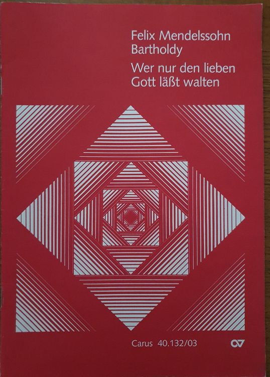 Mendelssohn: Wer nur den lieben Gott - Carus Verlag! neu (Neu (gemäss ...