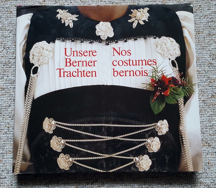 Unsere Berner Trachten D/F - Das Buch für Trachtenfreunde! (Gebraucht ...