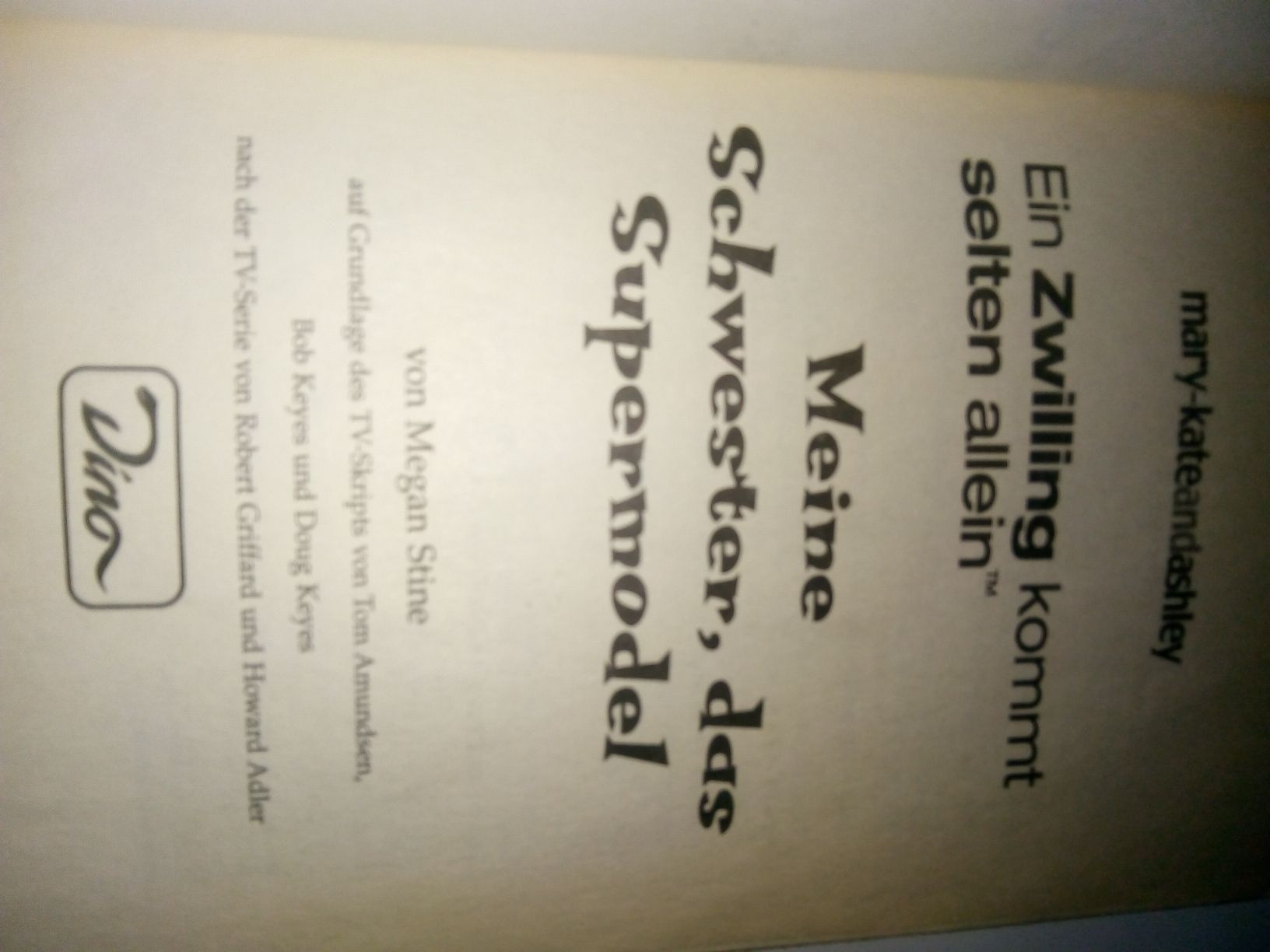 Mary-Kate und Ashley: Meine Schwester, das Supermodel ©'2006 (Gebraucht ...