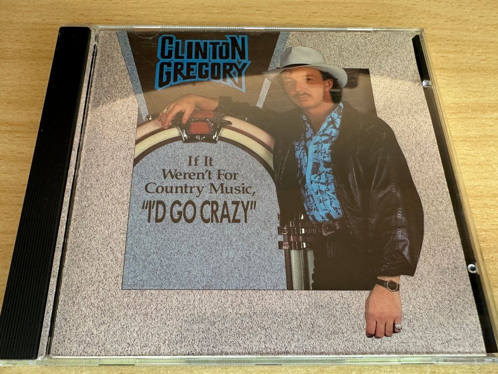 Clinton Gregory - If It Weren't for Country Music I'd Go Cra (Gebraucht ...