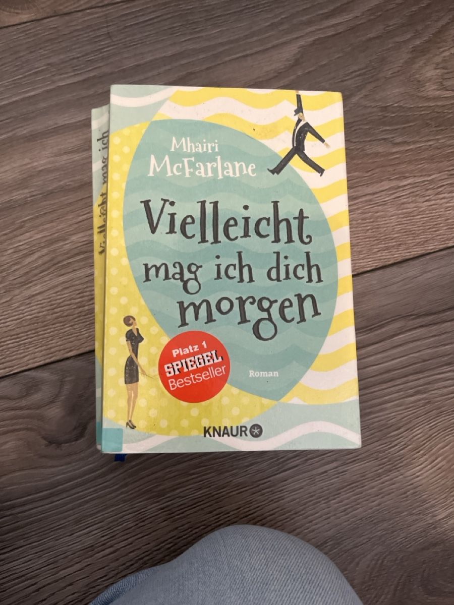 Mhairi McFarlane: Vielleicht mag ich dich morgen, Roman (Gebraucht) in ...