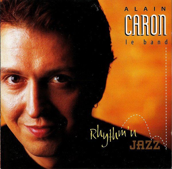 Alain Caron le band - Rhythm'n Jazz 1995 CD | Kaufen auf Ricardo