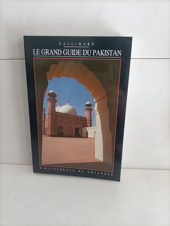 Le grand guide du Pakistan / Bibliothèque du voyageur Gallim | Kaufen auf Ricardo