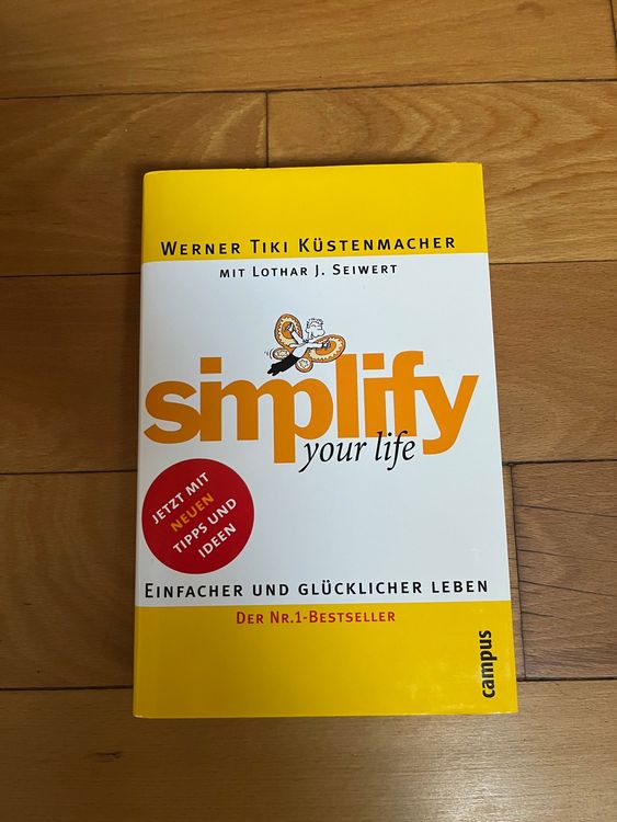Simplify your life - Einfacher und glücklicher Leben (Neu (gemäss ...
